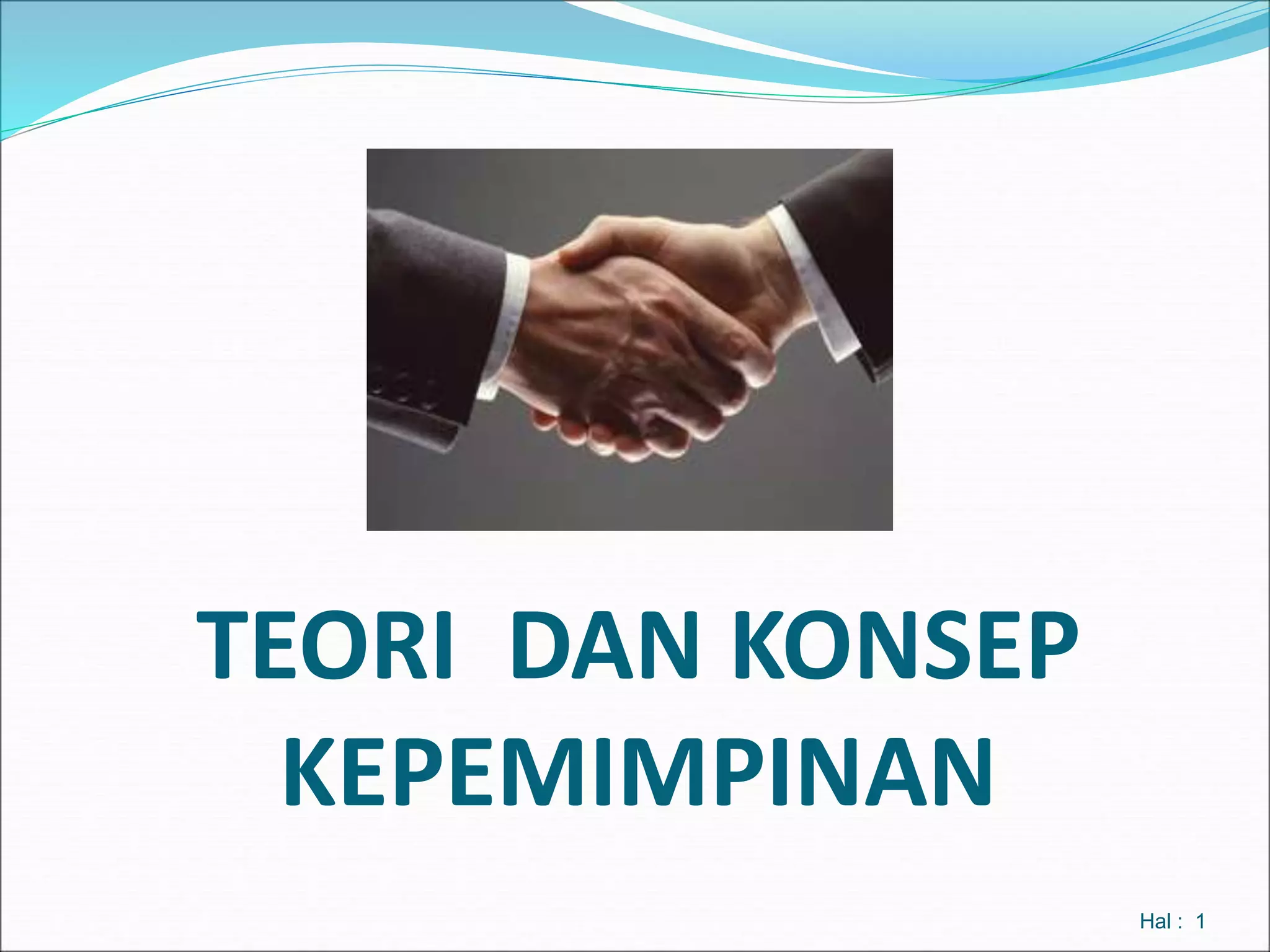 01_Teori_dan_Konsep_Kepemimpinan.ppt