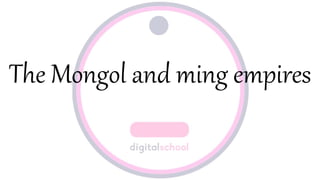 01 The Mongol and Ming Empires for MIddle School | PPTX