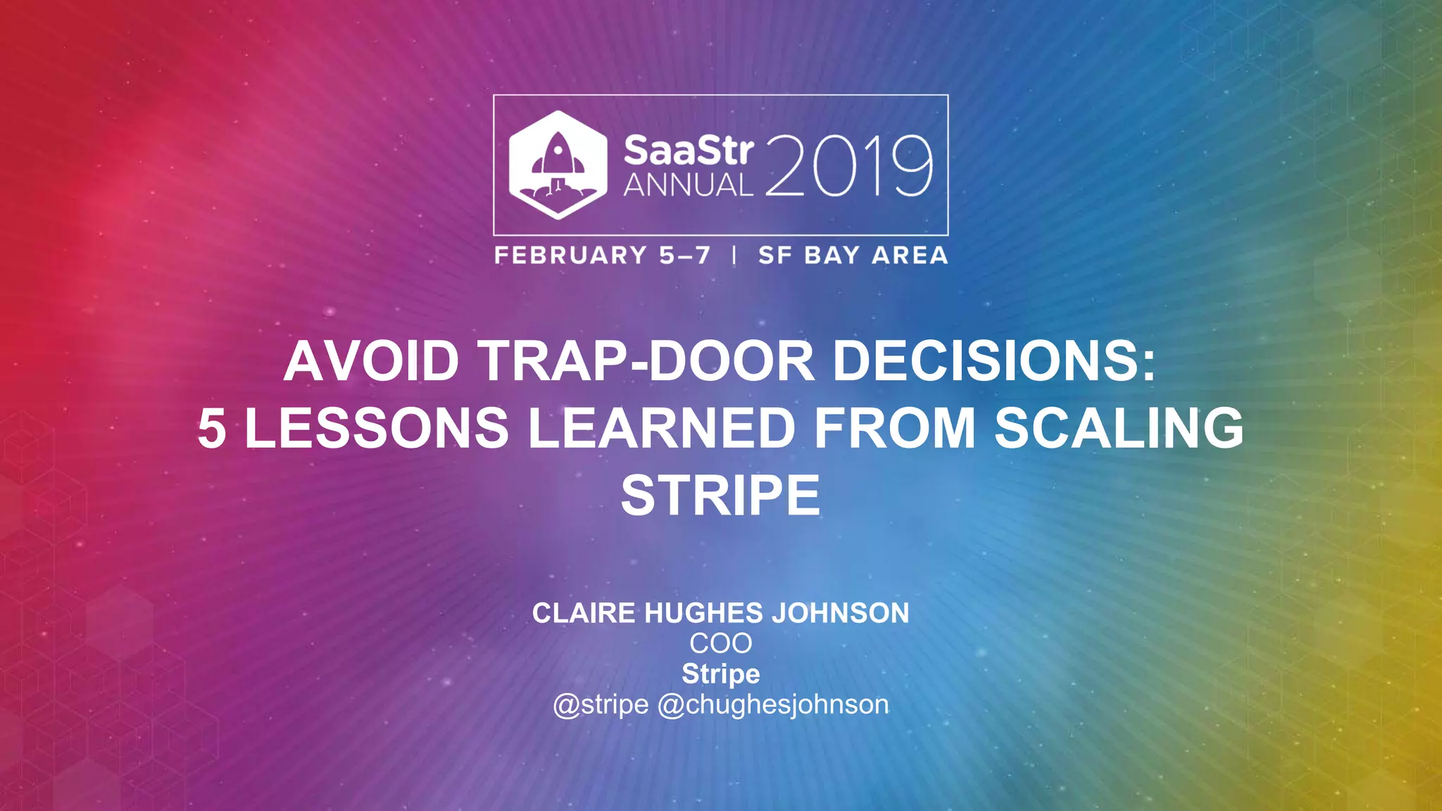 Avoid Trapdoor Decisions: 5 Lessons Learned from Scaling Stripe | PPT