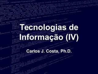 Tecnologias de Informação (IV) | PPT