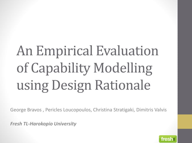 COBI 2014 - An Empirical Evaluation of Capability Modelling using Design Rationale: | PPT