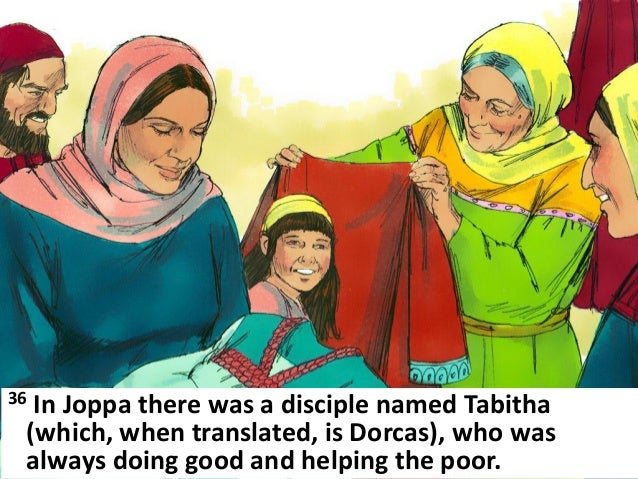 02 09 dorcas - touching lives & more lives acts 9.36-43