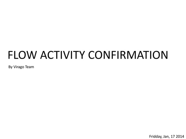 flow activity confirmation | PPTX