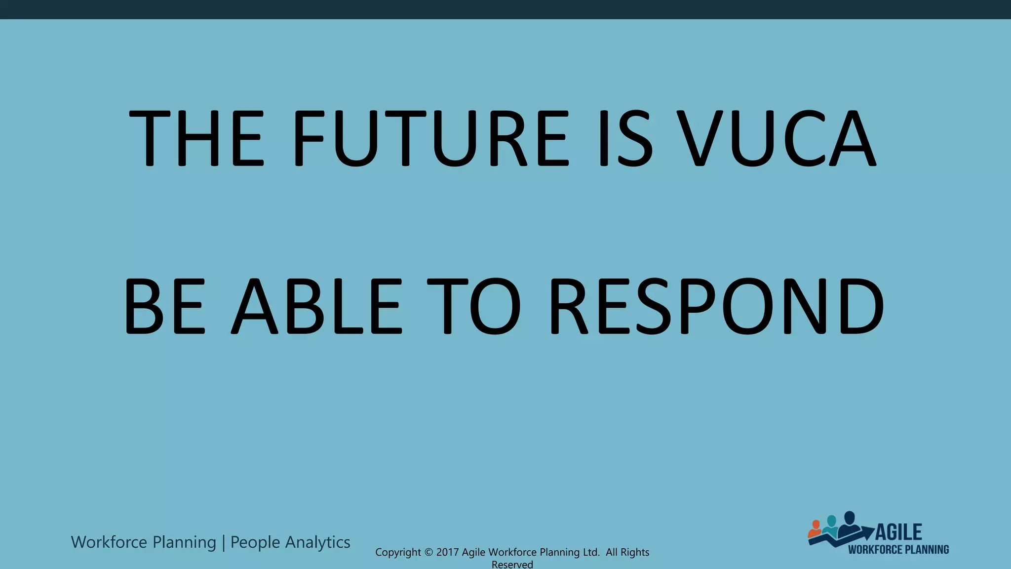 Workforce Planning in a VUCA World Adam Gibson, Strategic Workforce ...