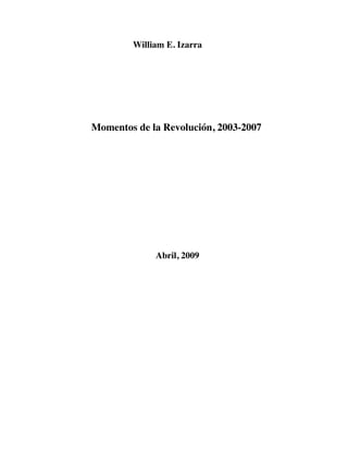 Momentos de la Revolución, 2003 2007. Por William Izarra | PDF