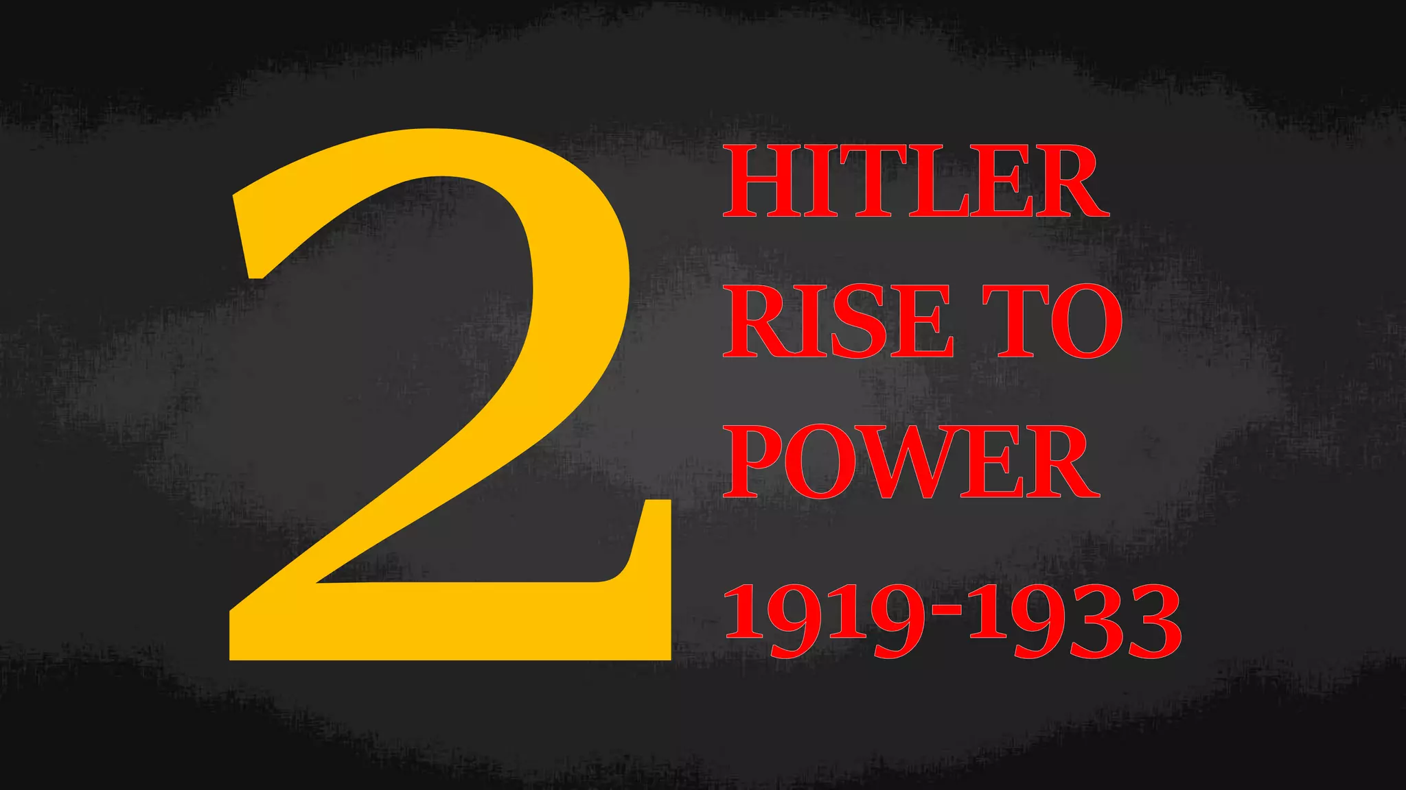 NAZI GERMANY: HITLER RISE TO POWER 1919-1933 | PPTX | Politics