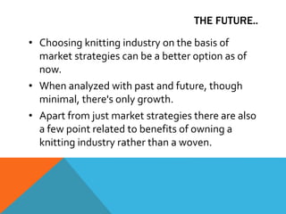02.market analysis on global knitting Industry | PPTX