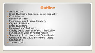 The Functionalist theories :Durkheim, kinsley Davis, Willbert Moore | PPTX