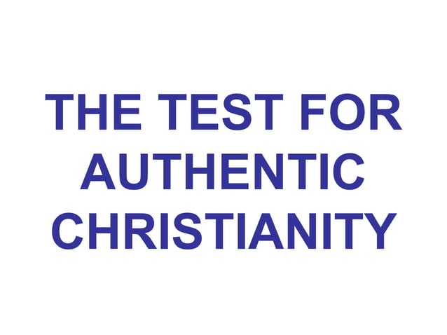 the test for authentic christianity | PPT