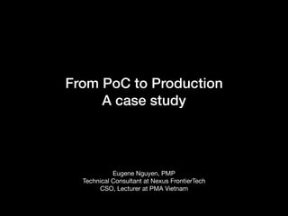 [AI series Talk #2] From PoC to Production - A Case Study | PPT