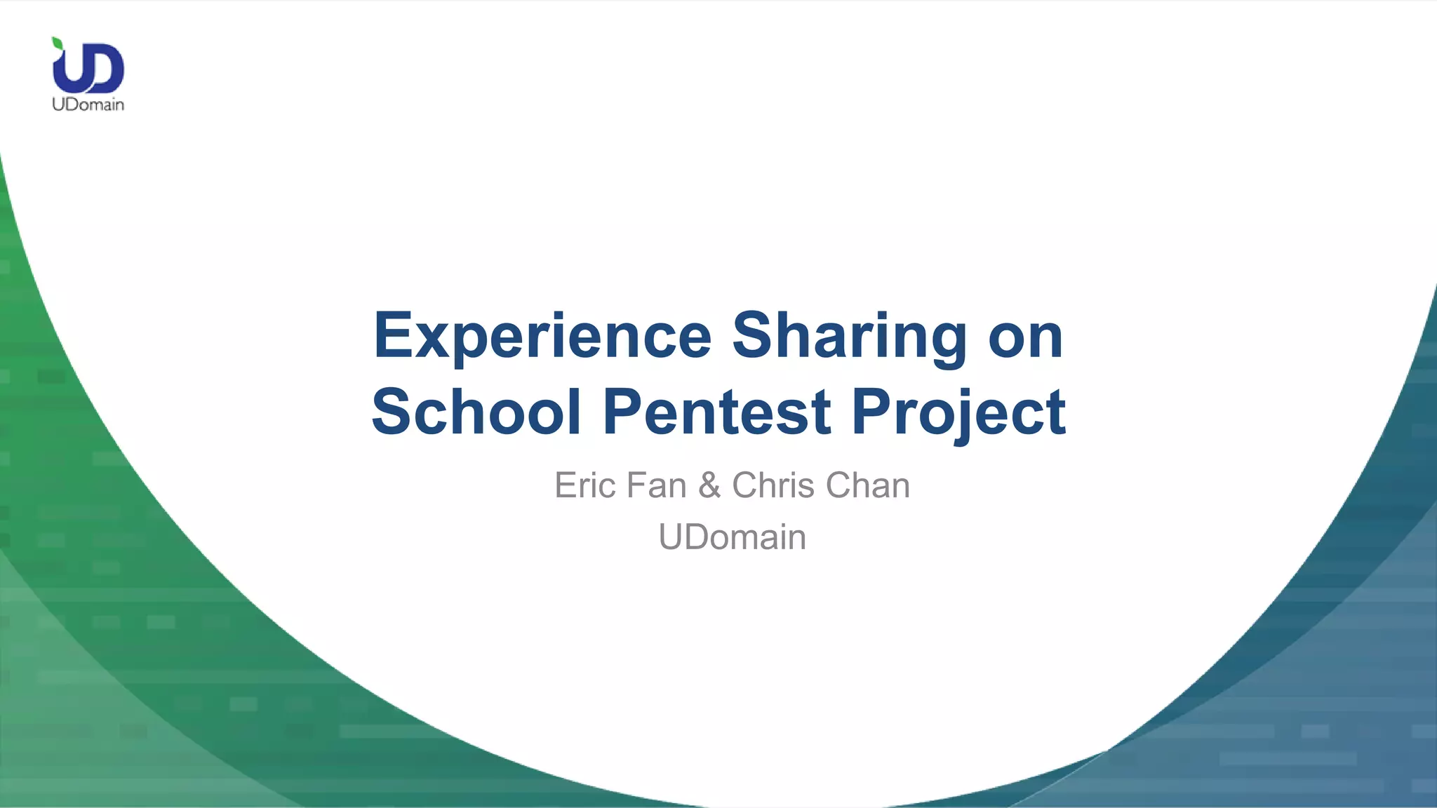 Experience Sharing on School Pentest Project (Updated) | PPT