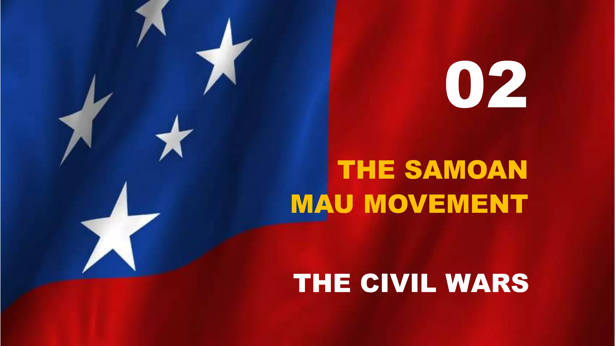 THE SAMOAN MAU MOVEMENT: THE CIVIL WARS | PPTX