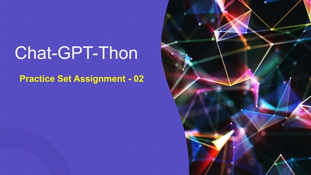 02.ChatGPT - Practice Set Assignment - Day 02.pptx