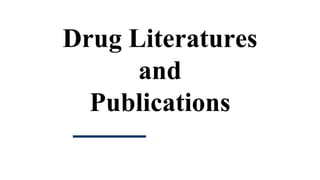 02. Drug Literatures and Publications.pptx