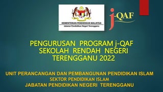 02. PENGURUSAN PROGRAM j-QAF.pptx untuk rujukan guru | PPTX