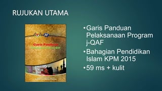 02. PENGURUSAN PROGRAM j-QAF.pptx untuk rujukan guru | PPTX