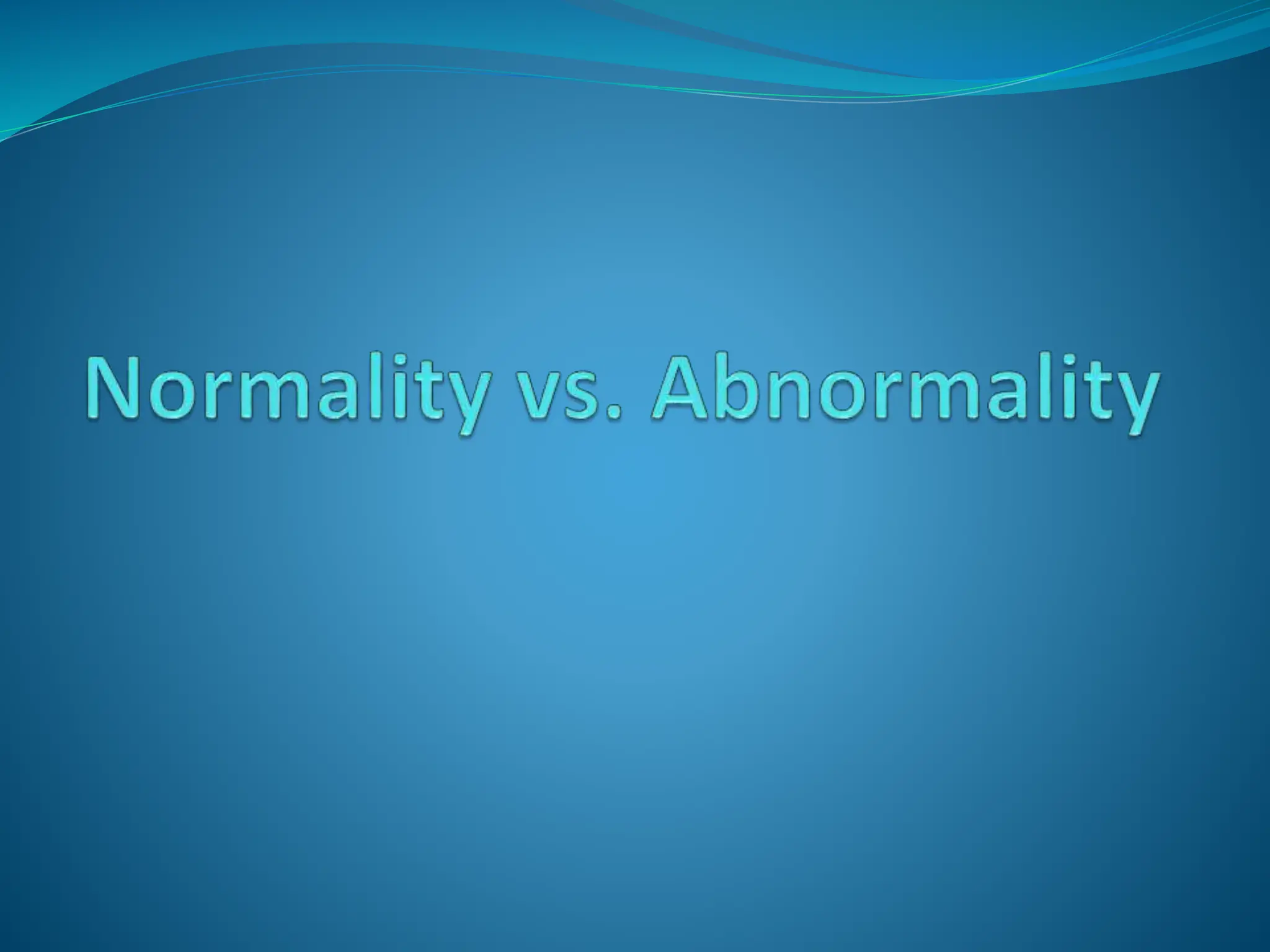 02. BEHAVIORAL Sciences Normality Vs Abnormality.pptx