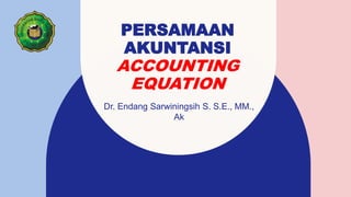 02. B. Persamaan Akuntansi Persamaan Akuntansi.pptx