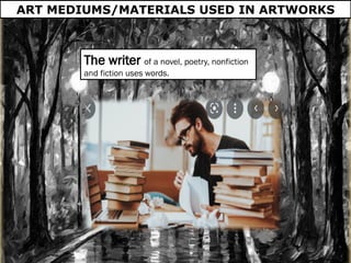 02.-Art Mediums.pptx 1234567891011121213 | PPT