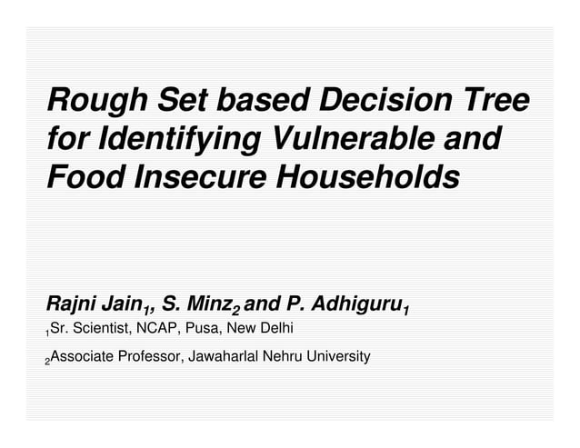 Rough Set Based Decision Tree For Identifying Vulnerable And Food Insecure Households Ppt