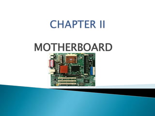 02 - About Motherboard and its Types.ppt | Computer Peripherals | Computing