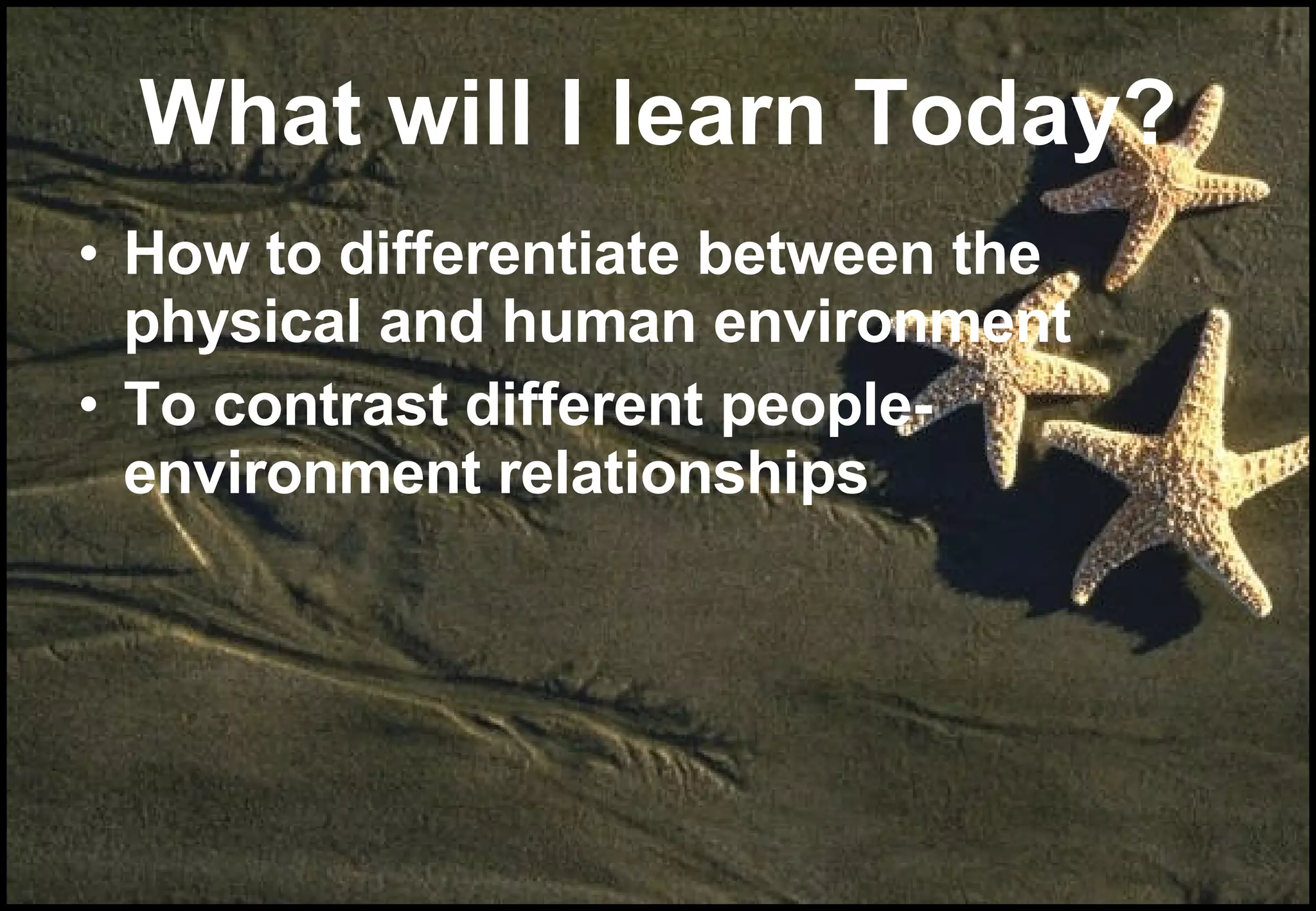 02 Chap 3 The Physical And Human Environment (Jan 08) | PPT