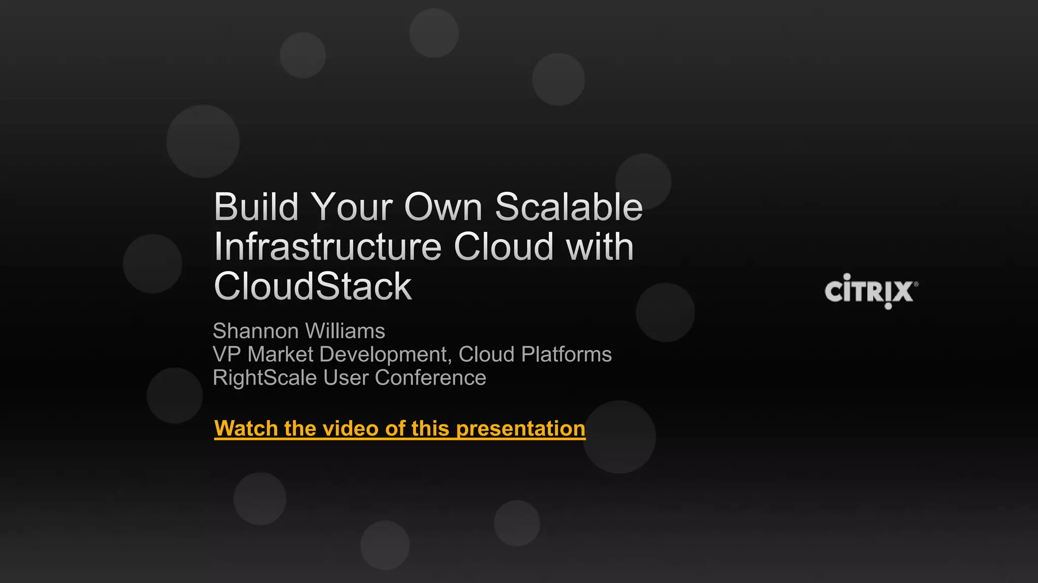 Citrix Cloudstack Build Your Own Scalable Infrastructure Cloud With Cloudstack Ppt