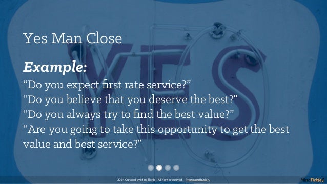 Assumptive Close Example: “Do you