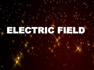 02_-electric field principle and definition.pptx