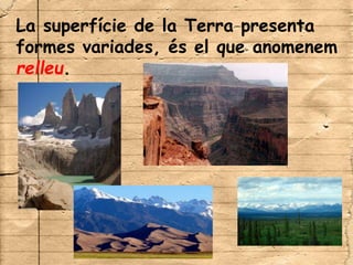 El relleu de la Terra | PPTX