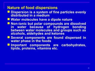 food and water, Food Chemistry, Constituent of foods i.e water ...