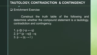 Formal Logic - Lesson 4 - Tautology, Contradiction and Contingency | PDF