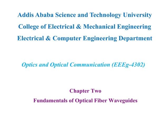 02-Fundamentals of Optical Fiber Waveguides-I.pptx | Physics | Science