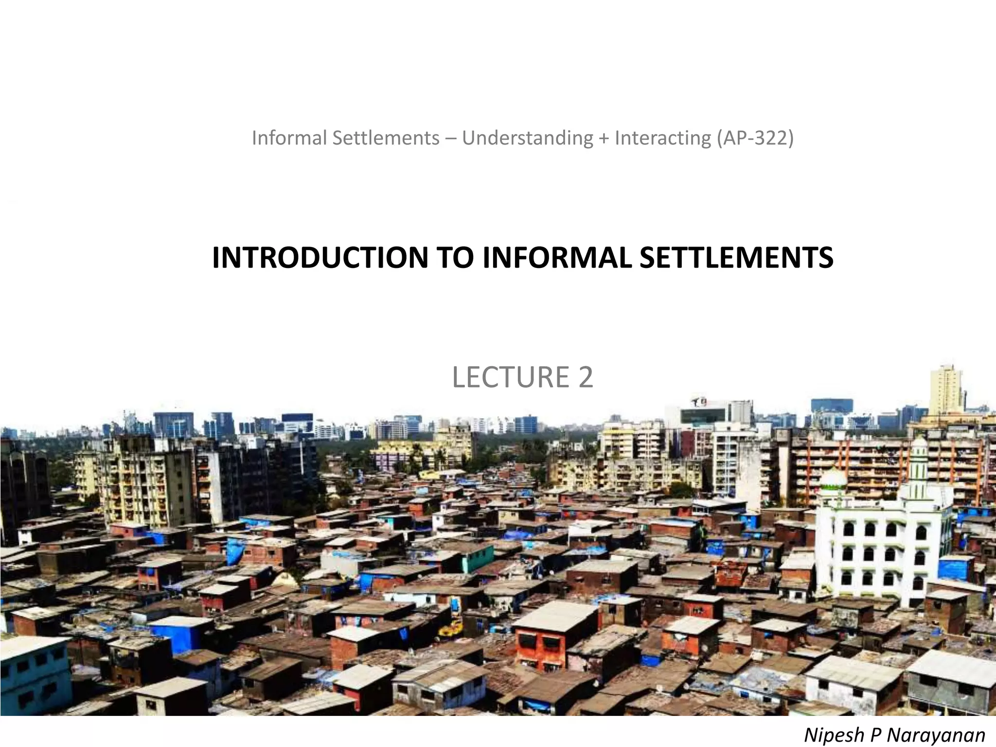 02 introduction to informal settlements | PPTX