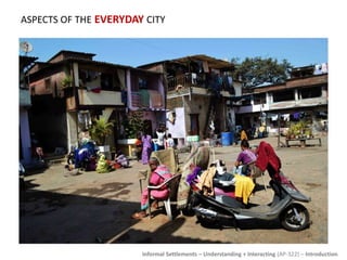 02 introduction to informal settlements | PPTX