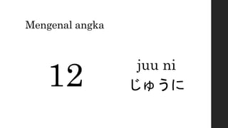 Pengantar awal bahasa Jepang - 102: mengenal angka & instruksi dalam ...