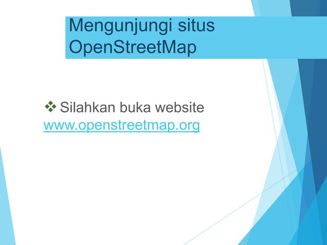 02. Menggunakan OpenStreetMap | PPTX