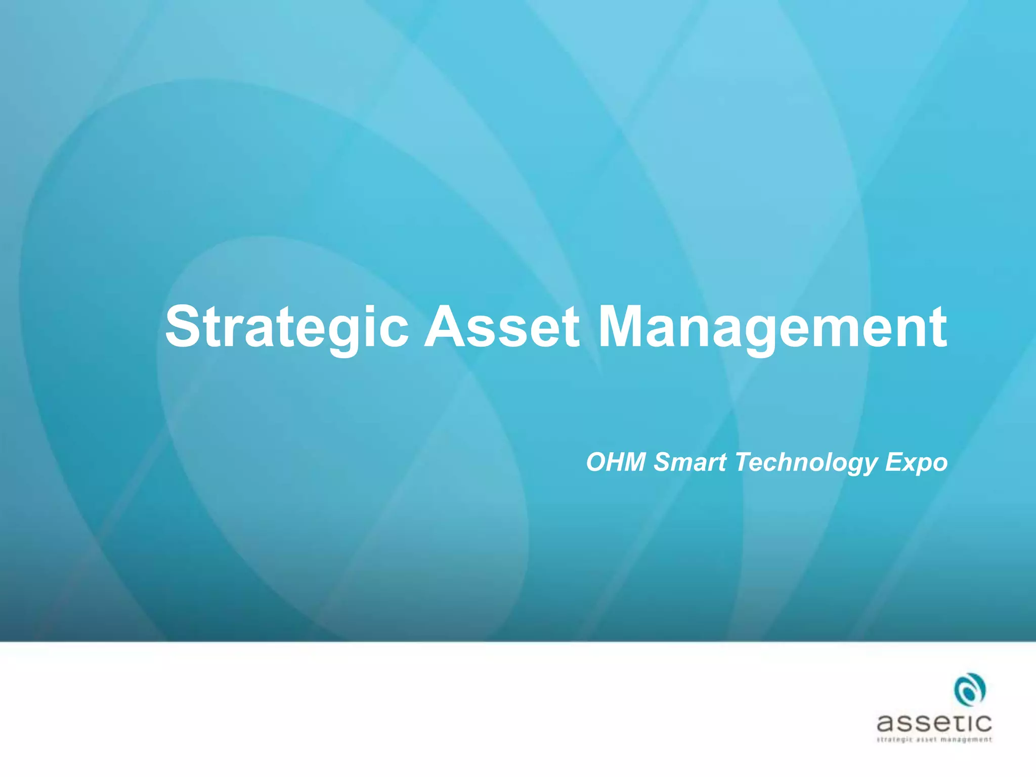 Strategic Asset Management: Knowing Where to Spend | PPTX