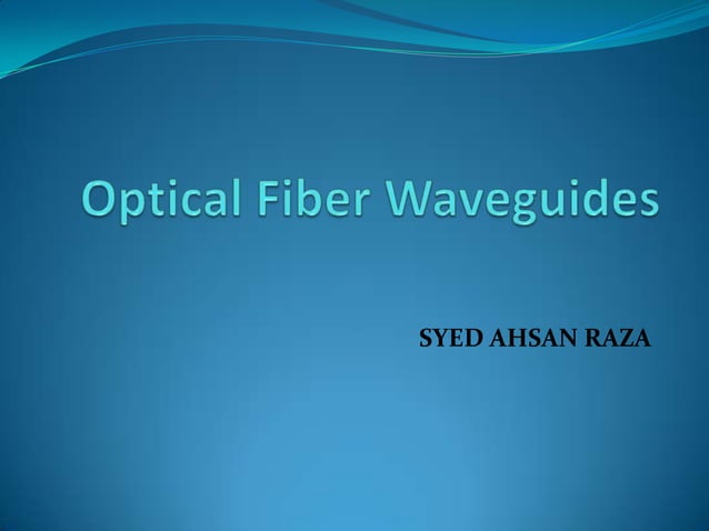 02 optical fiber-waveguides | PPTX