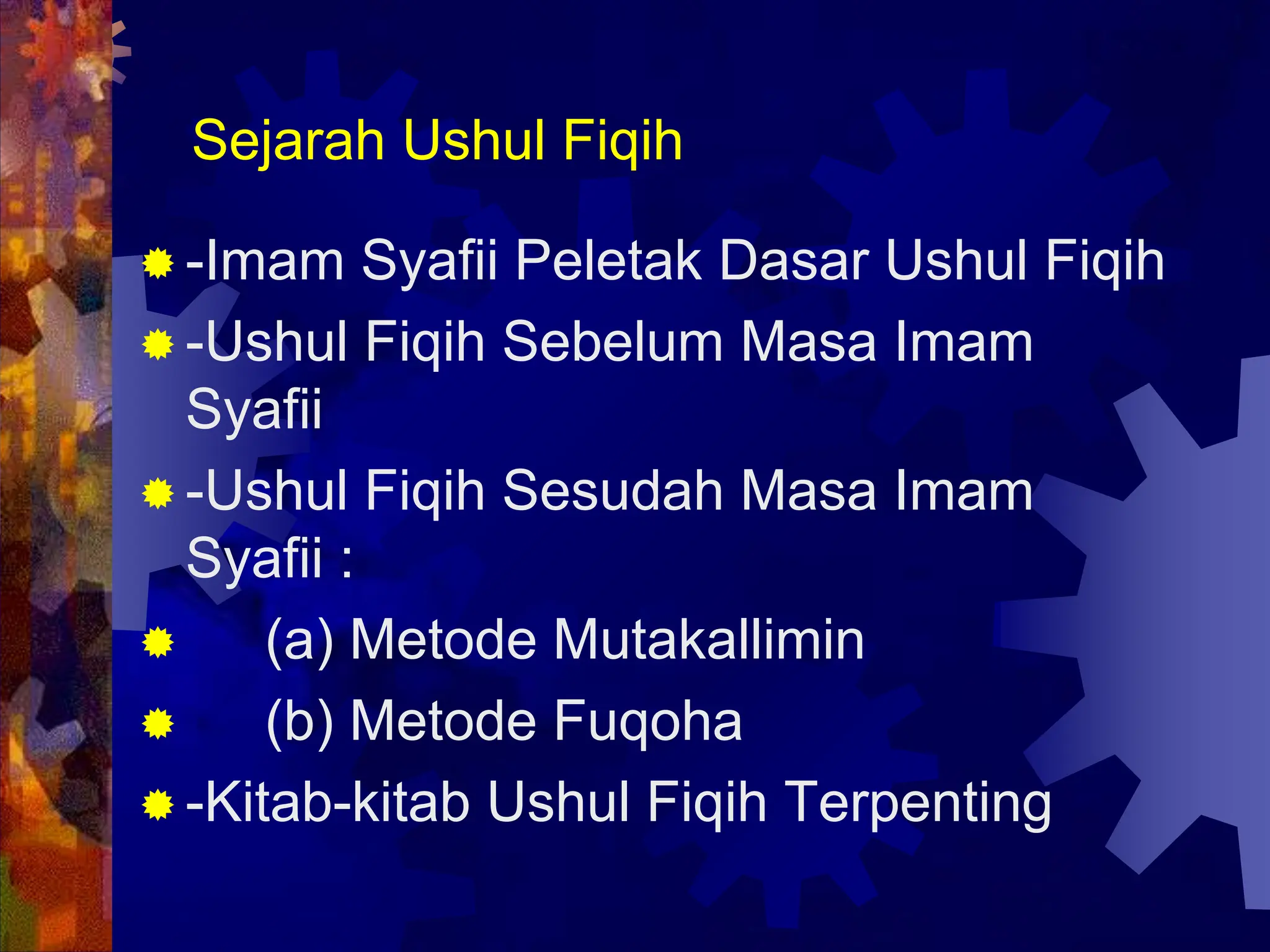 SEJARAH PERKEMBANGAN ILMU USHUL FIQIH.ppt