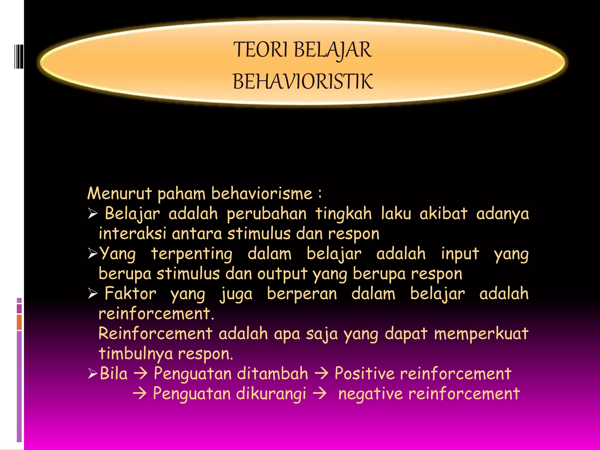 02 teori-belajar-behaviorisme-penerapannya-dalam-pembelajaran | PPTX
