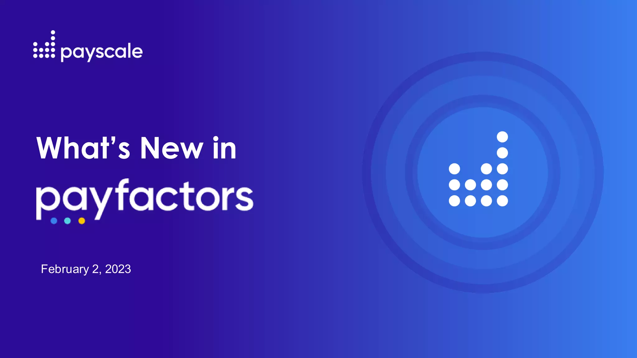 Webinar - Q1 2023 What's New in Payfactors | PPT