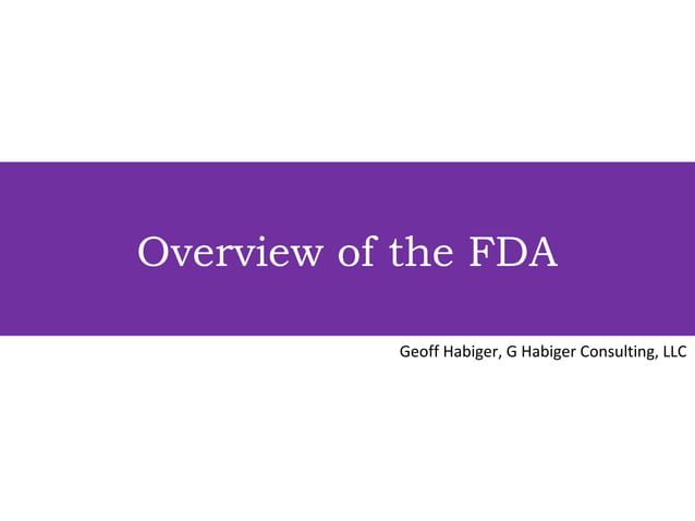 Overview of the FDA | PPT | Pharmaceutical Industry | Industries