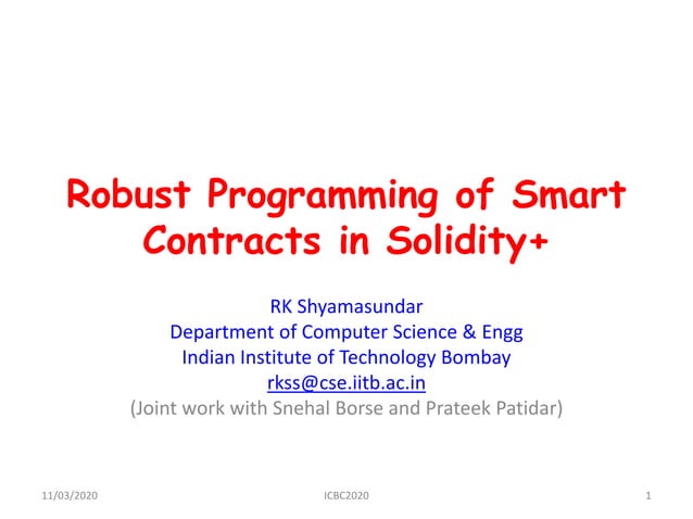 Robust Programming Of Smart Contracts In Solidity Rk Shyamasundar Ppt