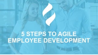 5 STEPS TO AGILE EMPLOYEE DEVELOPMENT | PDF | Web Conferencing ...