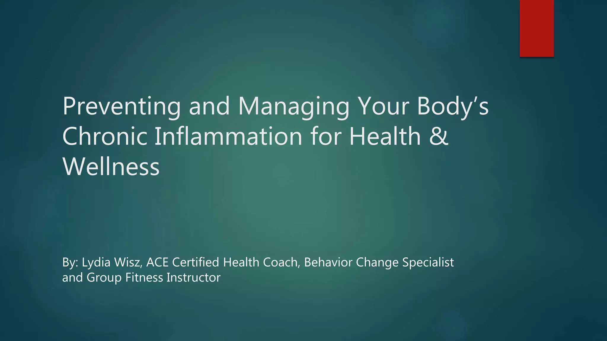 Preventing & Managing Your Body's Inflammation | PPT