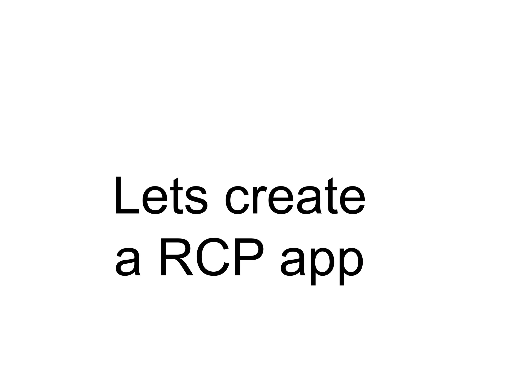 Eclipse RCP Overview @ Rheinjug | PPT