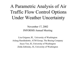 Parametric Analysis of Air Traffic Flow Control Options | PPT