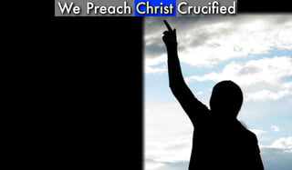 We Preach Christ Crucified | PDF