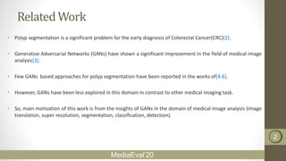 Deep Conditional Adversarial learning for polyp Segmentation | PPTX